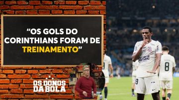 Donos analisa os gols da vitória do Corinthians sobre o Grêmio